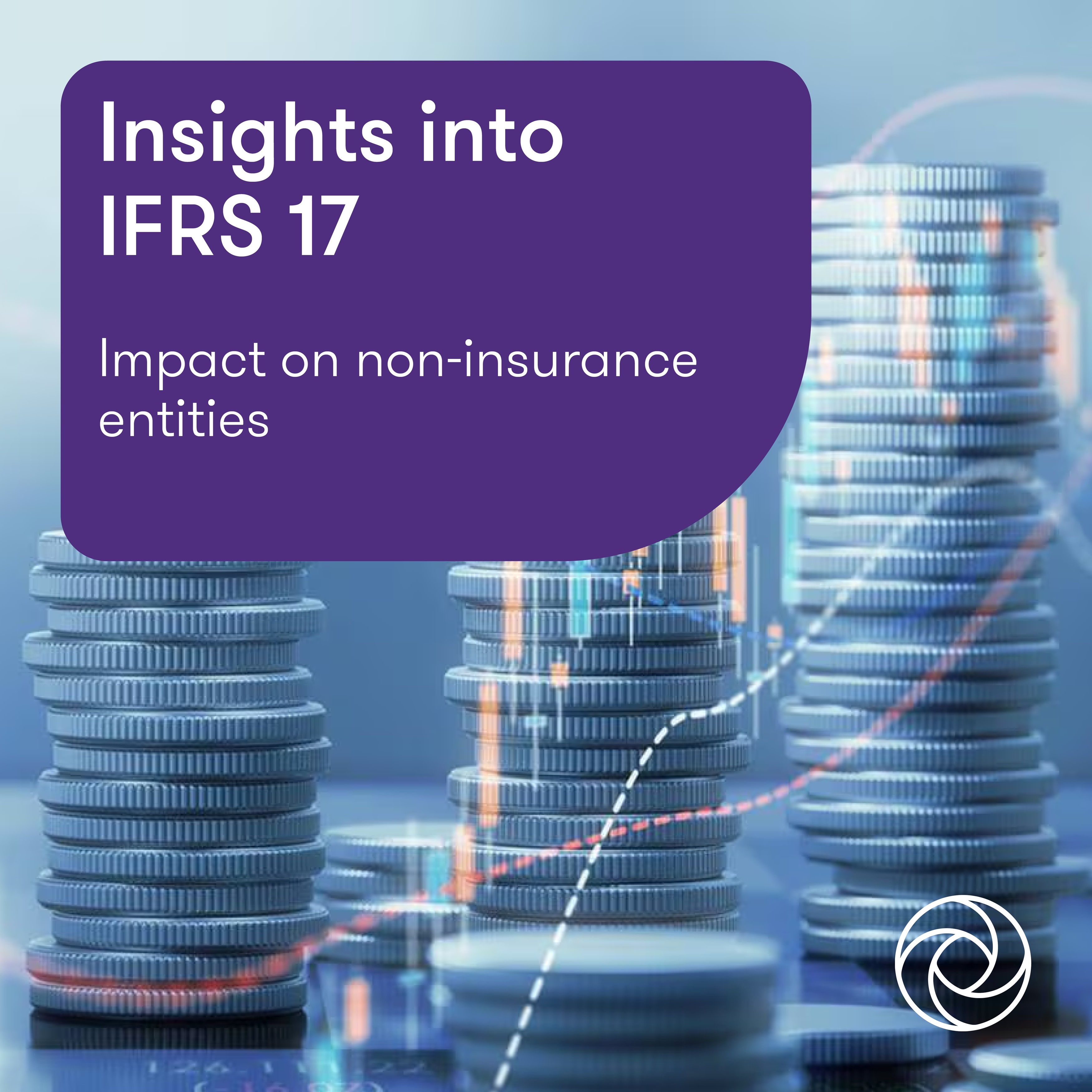 Insights into IFRS 17 Impact on non-insurance entities | Grant Thornton