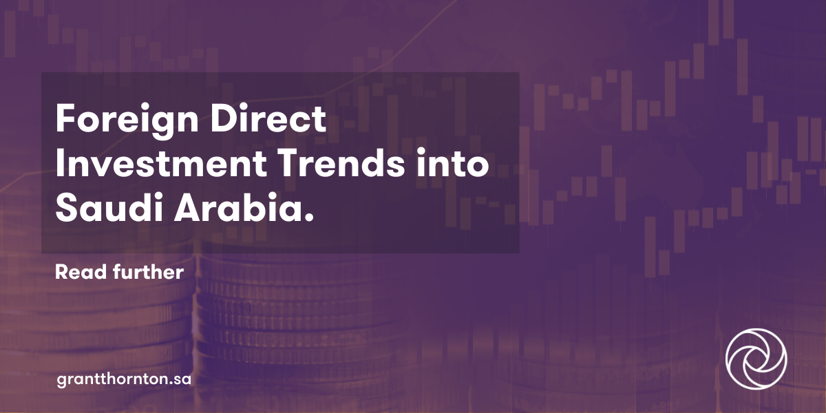 FDI Trends In KSA | Grant Thornton