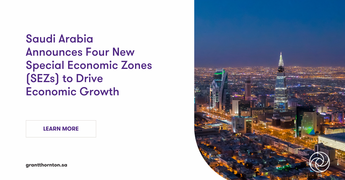 Saudi Arabia Announces Four New Special Economic Zones to Drive ...