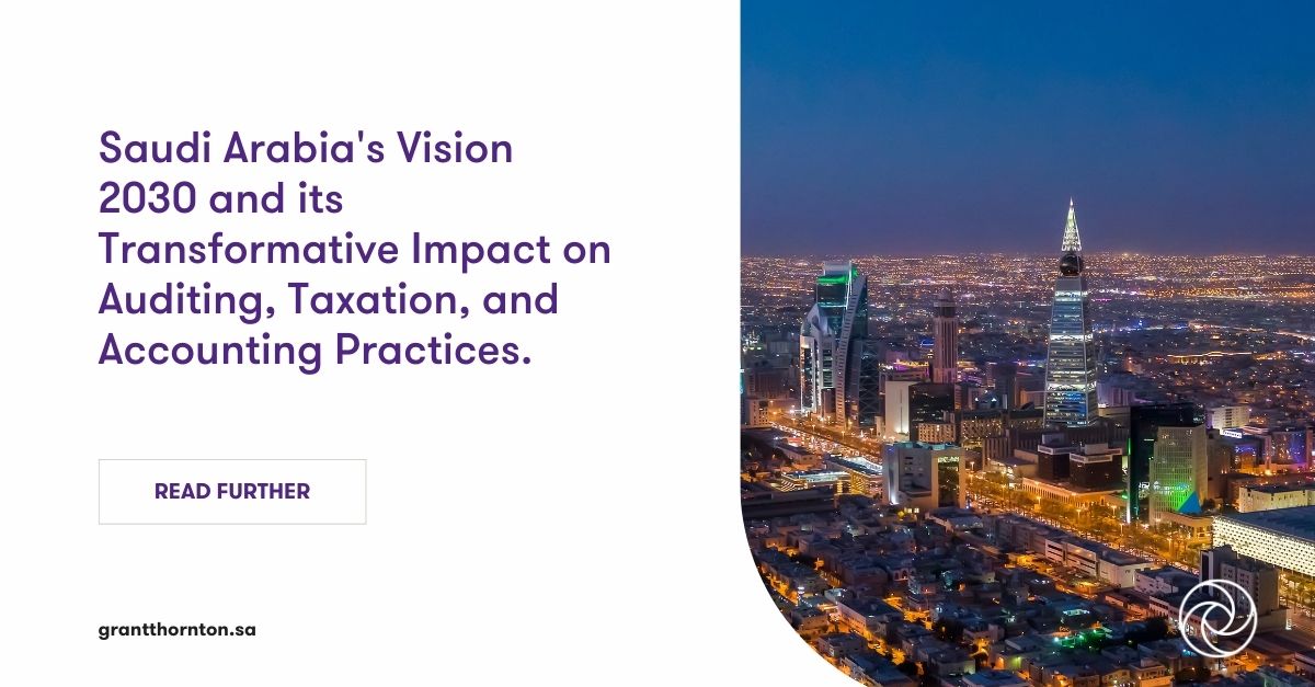 Saudi Arabia's Vision 2030 and its Transformative Impact on Auditing, Taxation, and Accounting ...